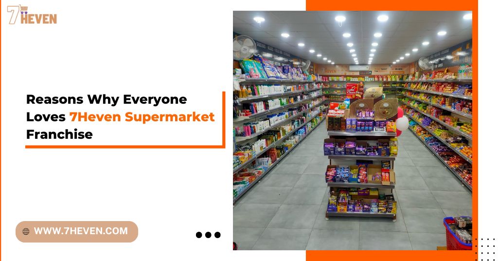 Why Everyone Loves 7Heven Supermarket Franchise